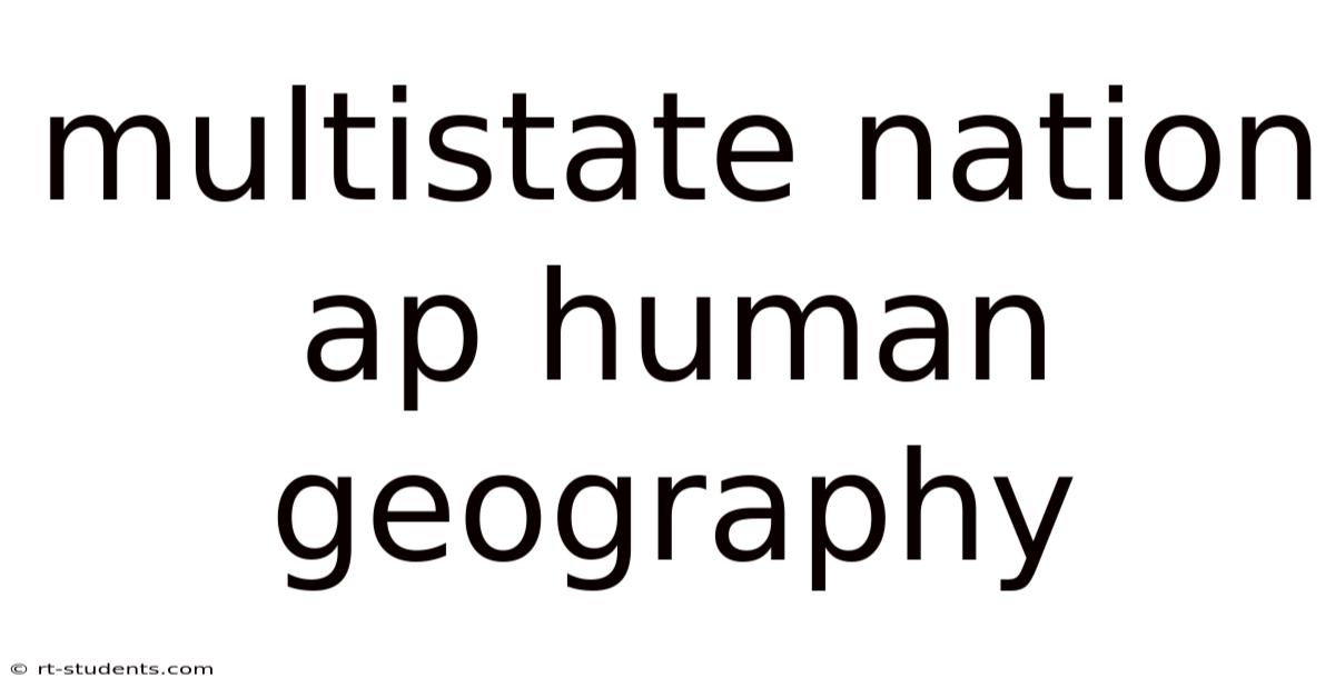 Multistate Nation Ap Human Geography
