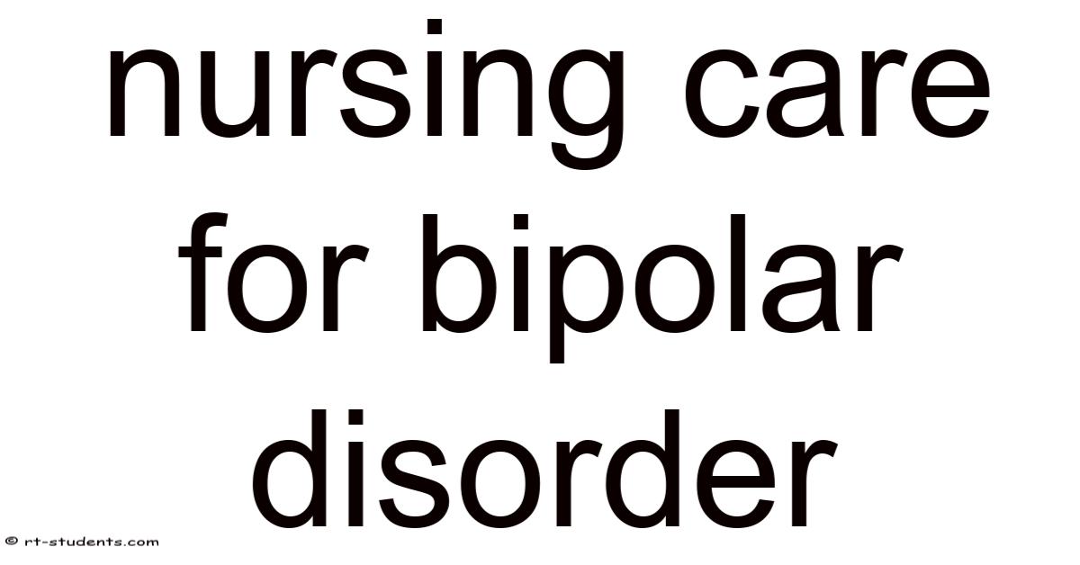 Nursing Care For Bipolar Disorder