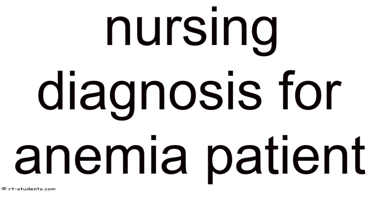 Nursing Diagnosis For Anemia Patient