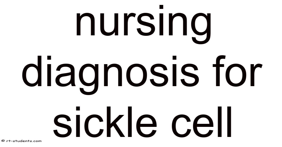 Nursing Diagnosis For Sickle Cell