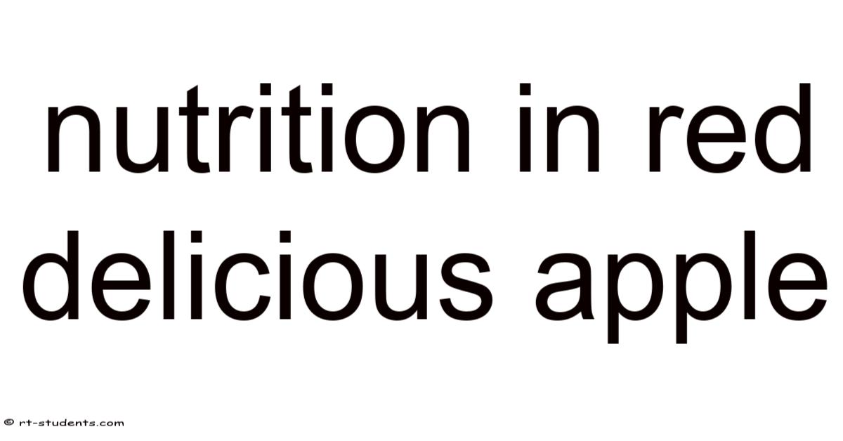 Nutrition In Red Delicious Apple
