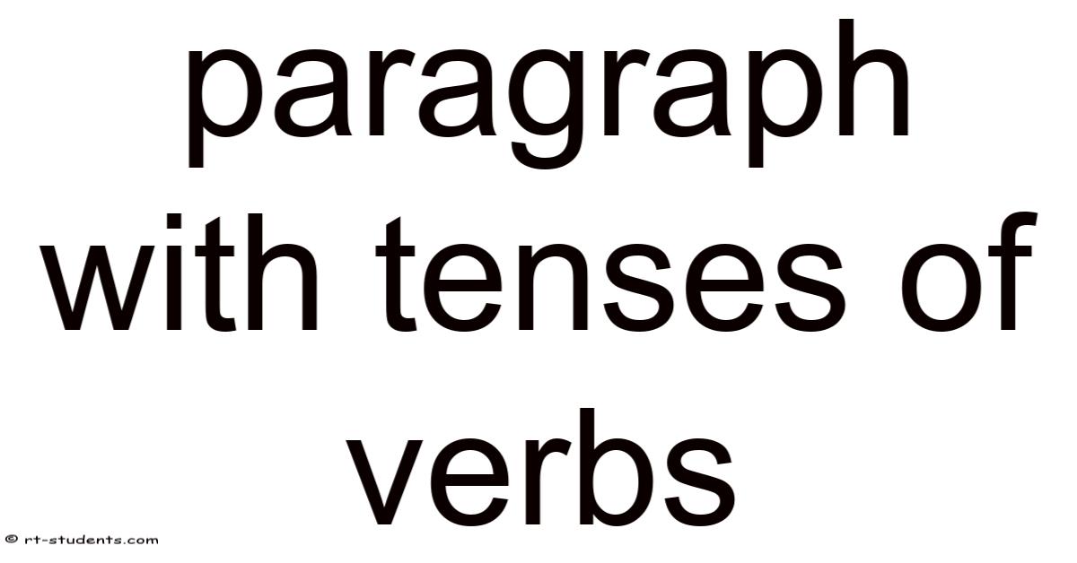 Paragraph With Tenses Of Verbs
