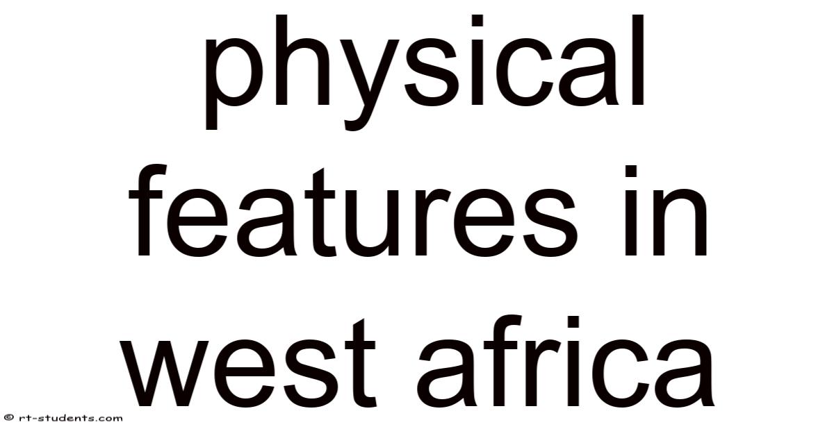 Physical Features In West Africa