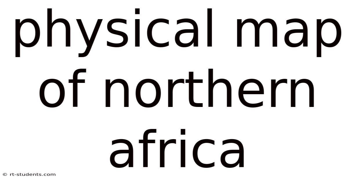 Physical Map Of Northern Africa