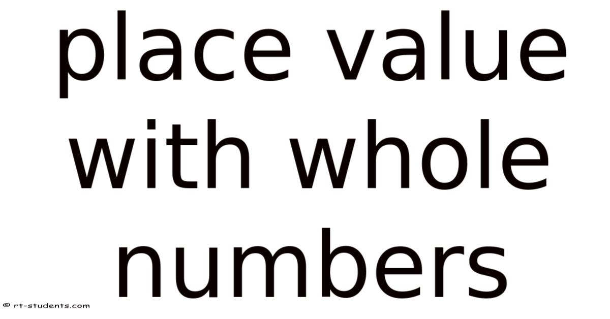 Place Value With Whole Numbers