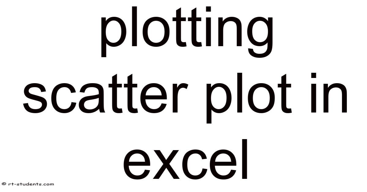 Plotting Scatter Plot In Excel