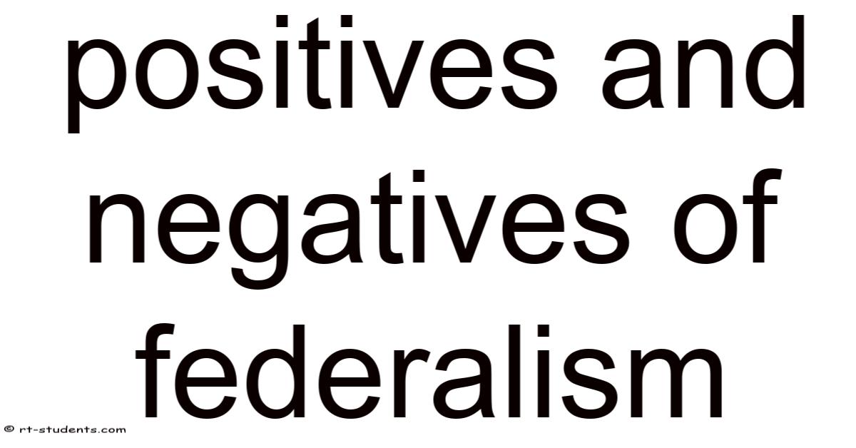 Positives And Negatives Of Federalism