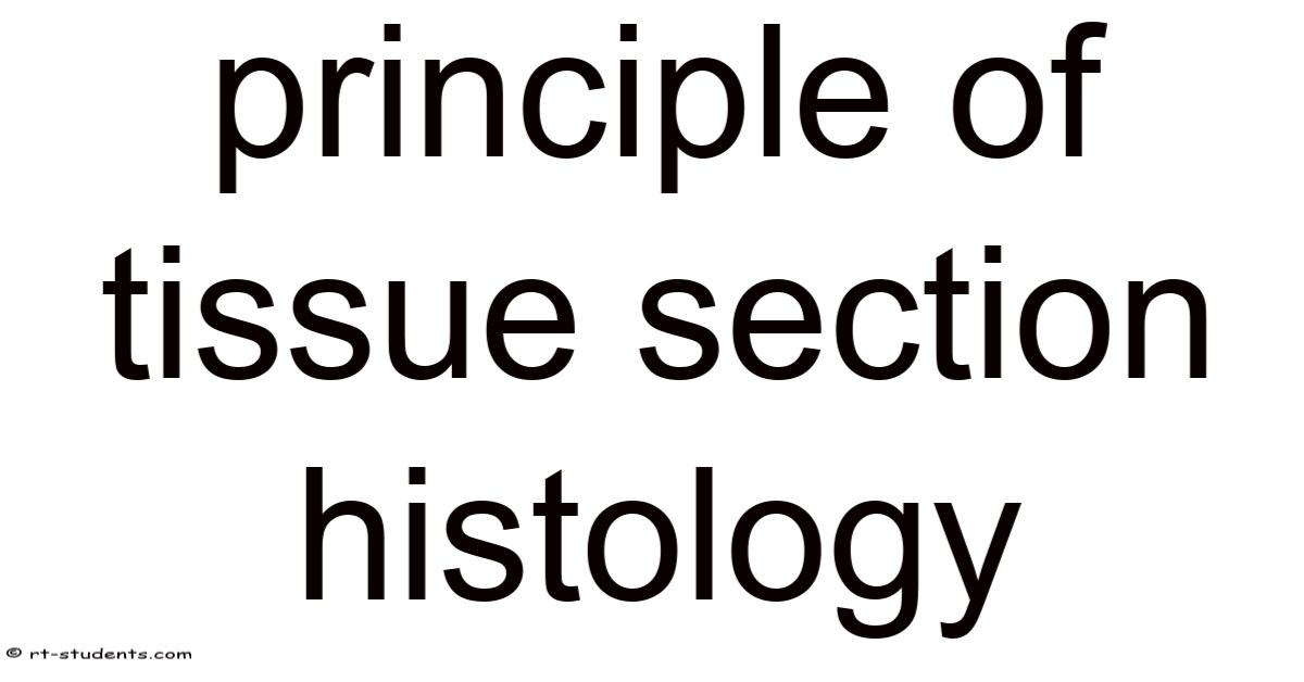 Principle Of Tissue Section Histology