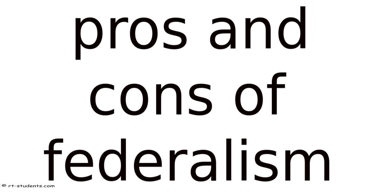Pros And Cons Of Federalism