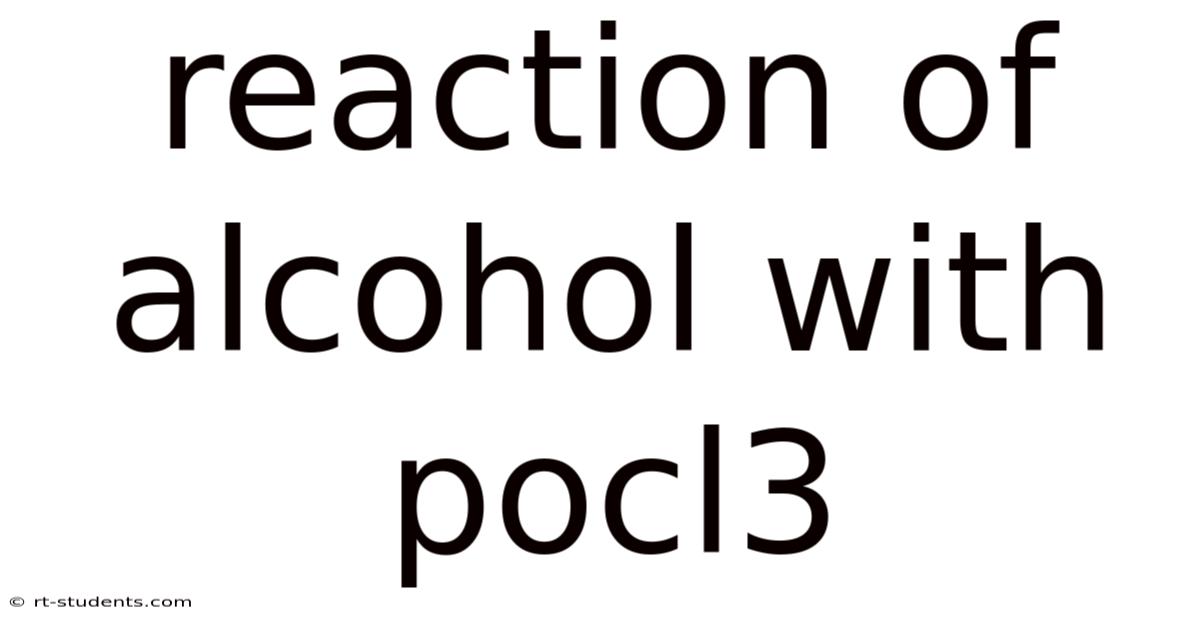 Reaction Of Alcohol With Pocl3