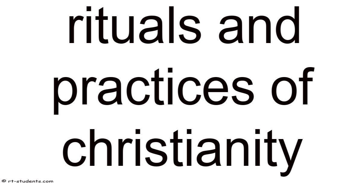 Rituals And Practices Of Christianity