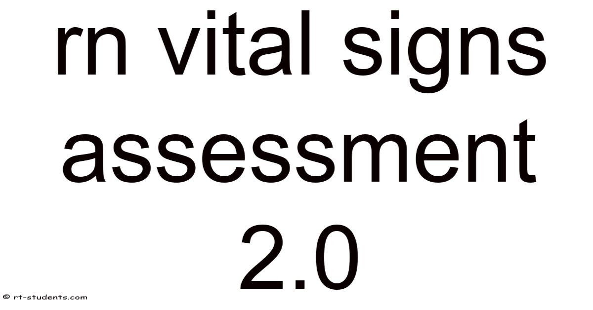 Rn Vital Signs Assessment 2.0