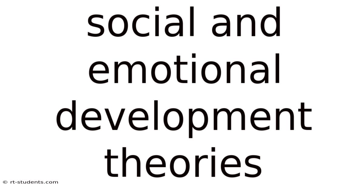 Social And Emotional Development Theories
