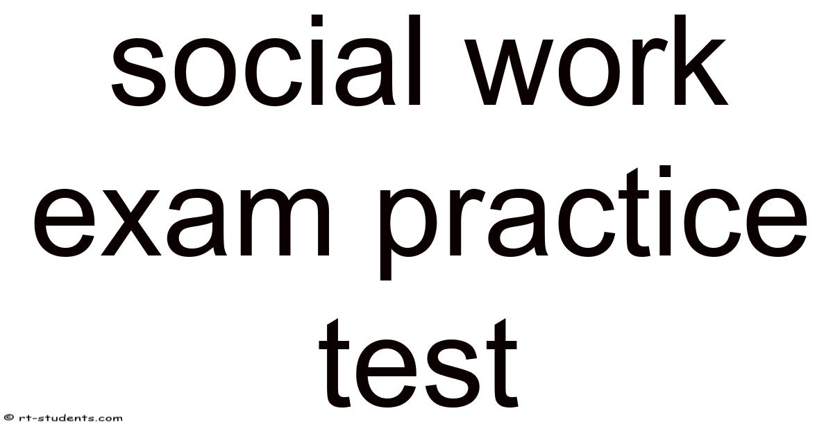 Social Work Exam Practice Test