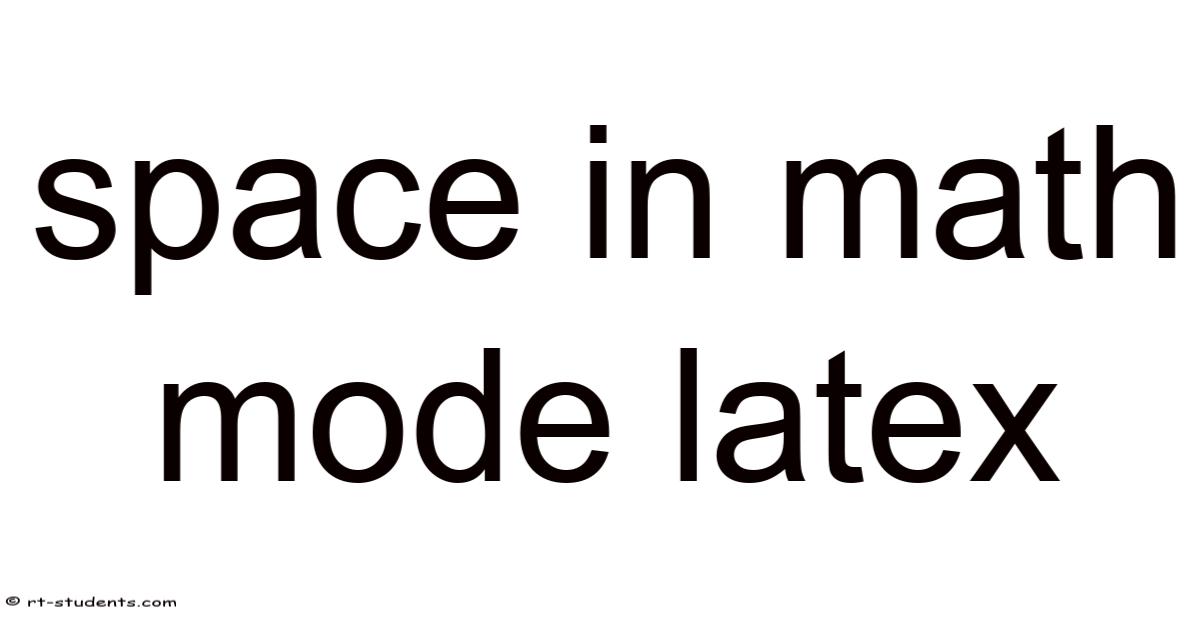 Space In Math Mode Latex