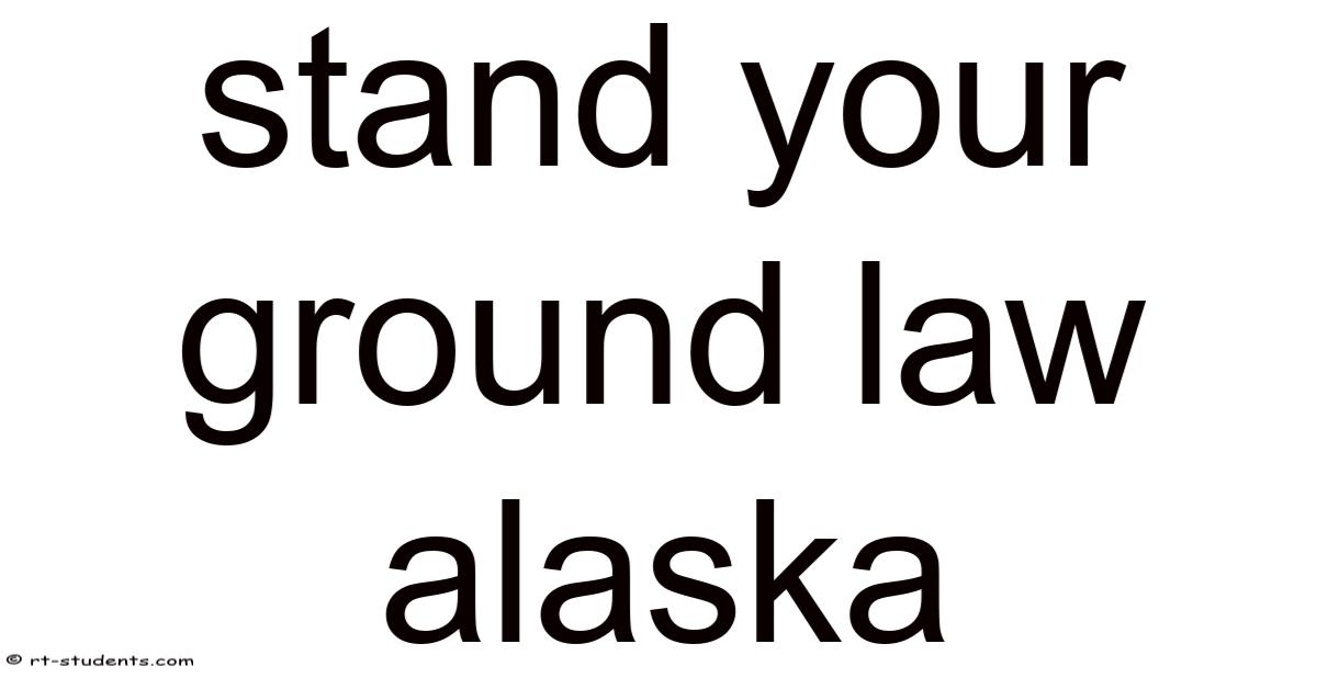 Stand Your Ground Law Alaska