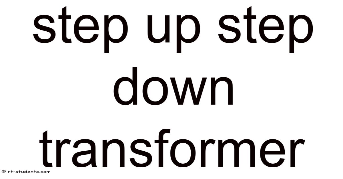 Step Up Step Down Transformer