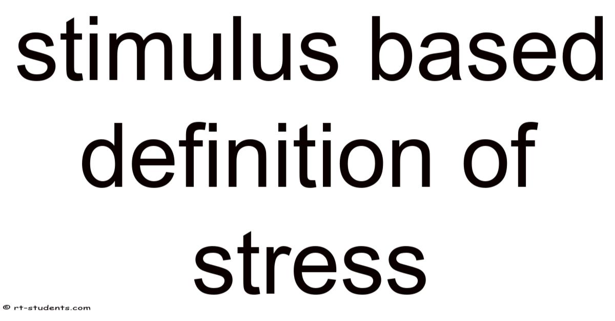 Stimulus Based Definition Of Stress