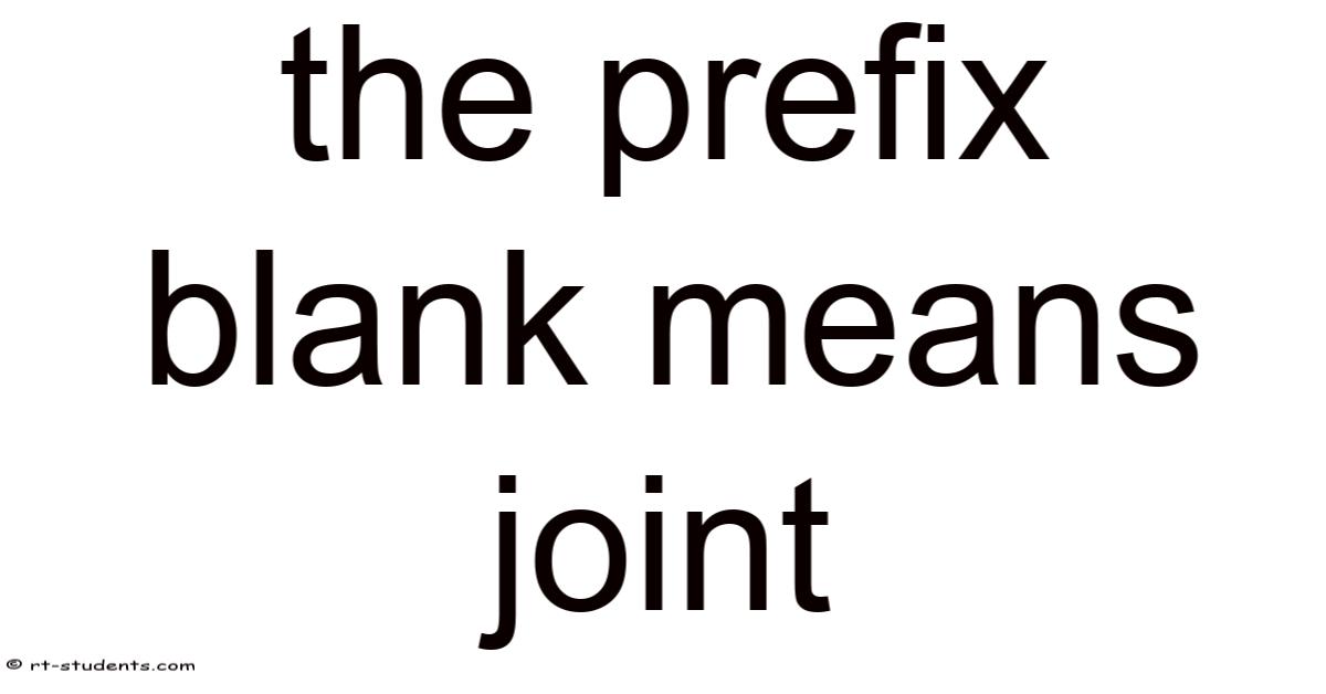 The Prefix Blank Means Joint