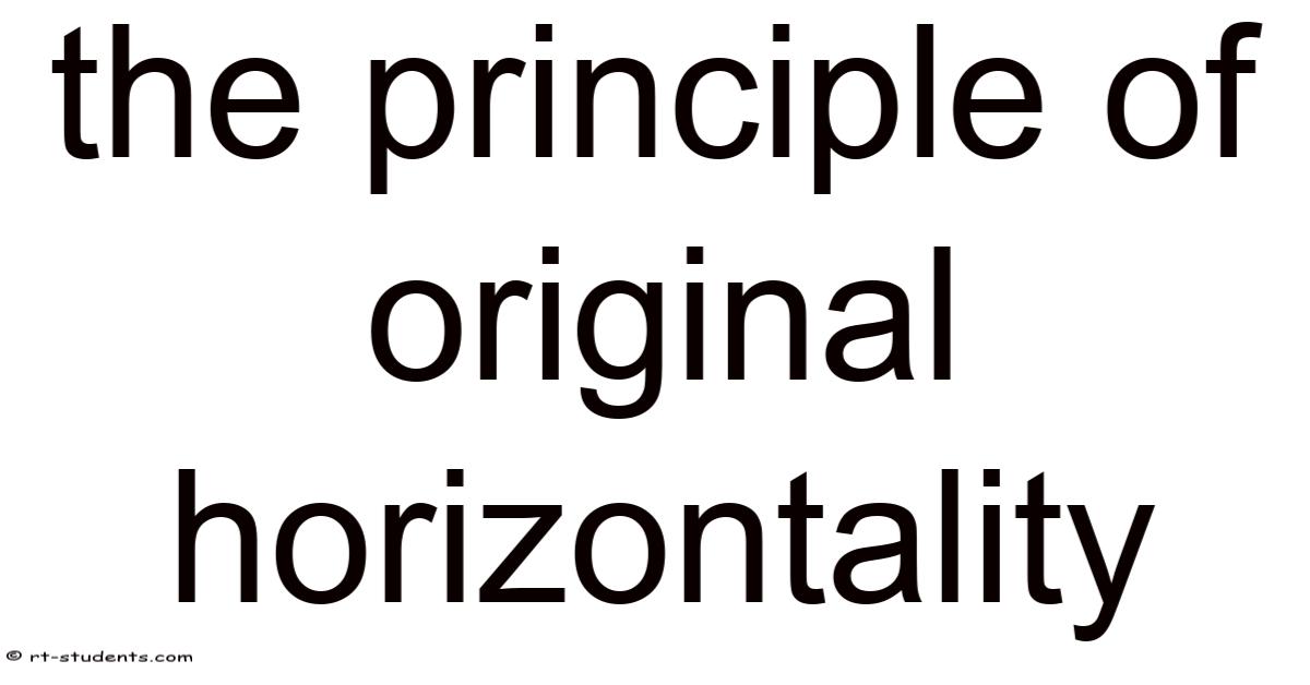 The Principle Of Original Horizontality