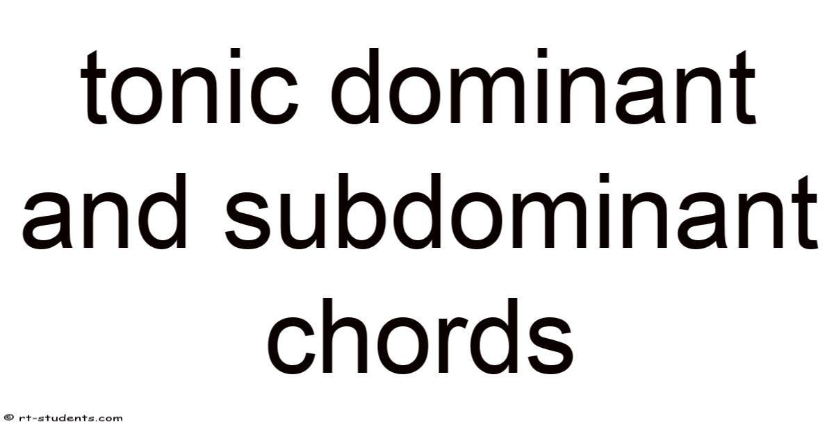 Tonic Dominant And Subdominant Chords
