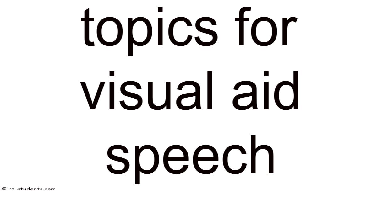Topics For Visual Aid Speech
