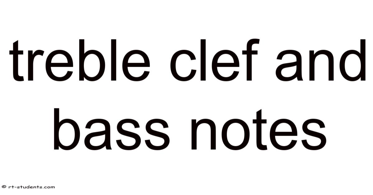 Treble Clef And Bass Notes