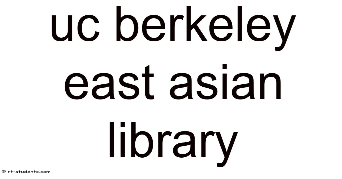 Uc Berkeley East Asian Library