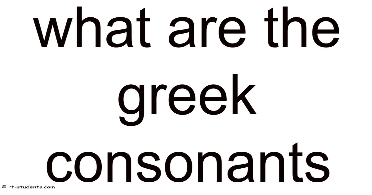 What Are The Greek Consonants