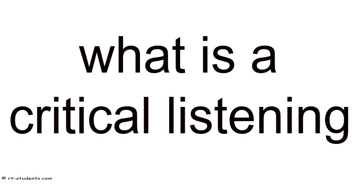 What Is A Critical Listening