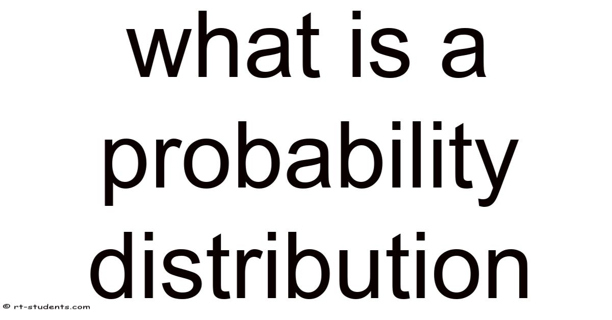 What Is A Probability Distribution