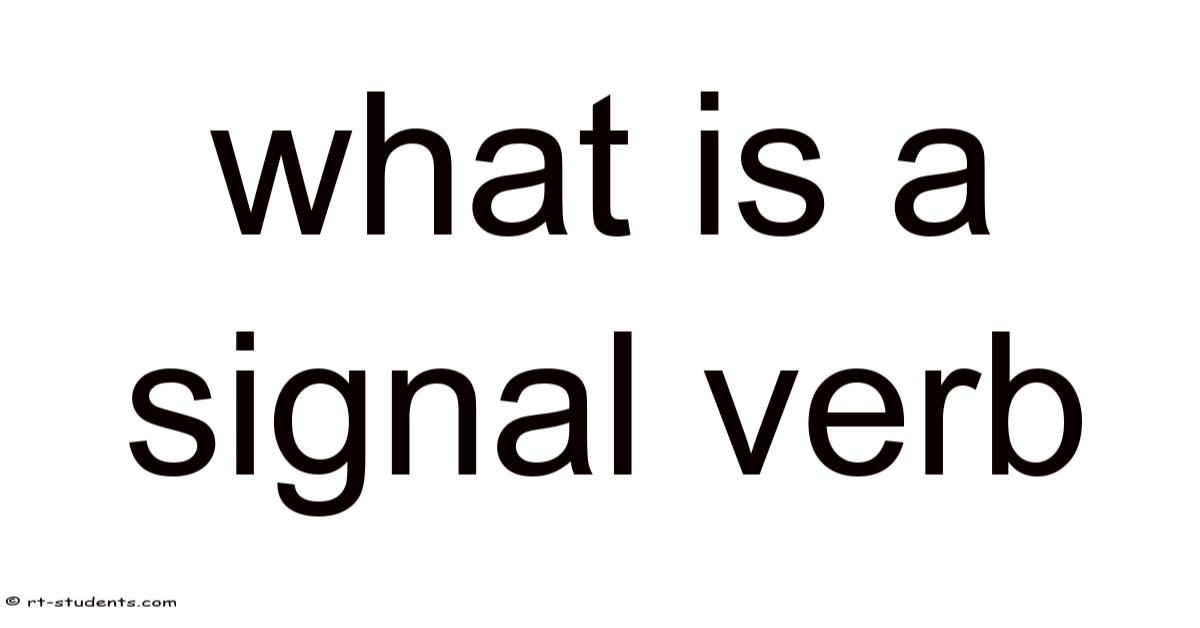 What Is A Signal Verb