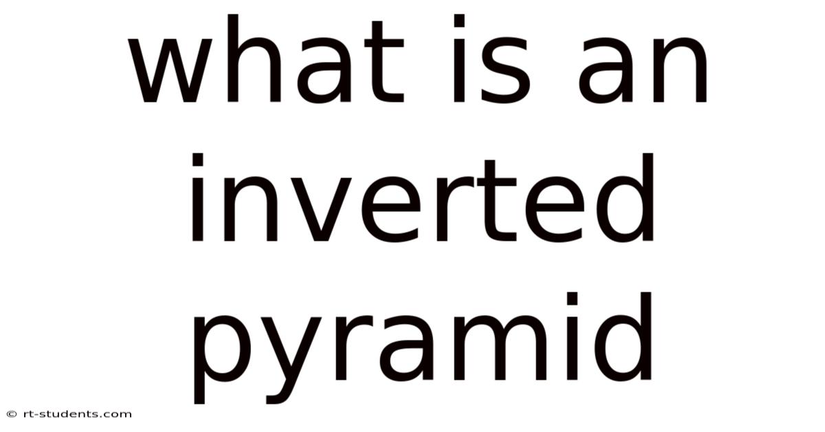 What Is An Inverted Pyramid