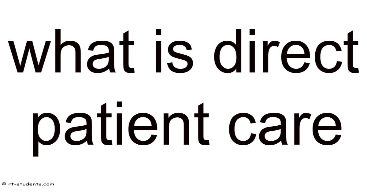 What Is Direct Patient Care