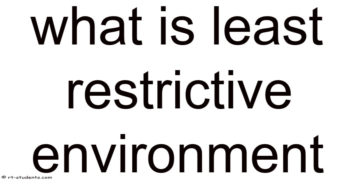 What Is Least Restrictive Environment