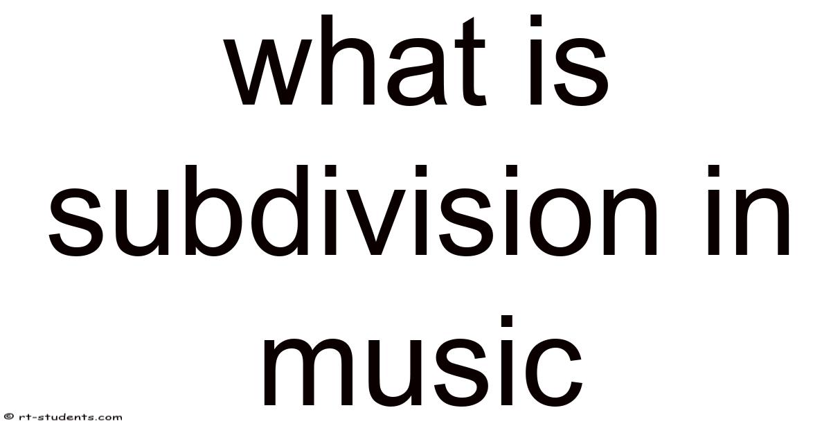 What Is Subdivision In Music