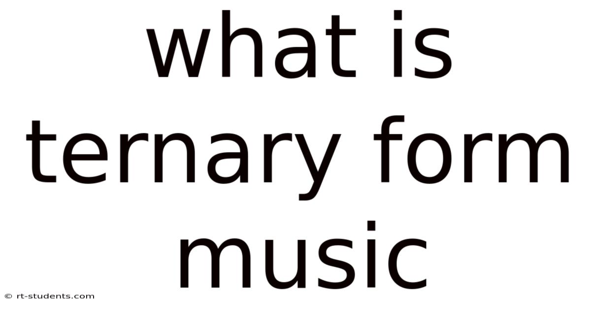 What Is Ternary Form Music