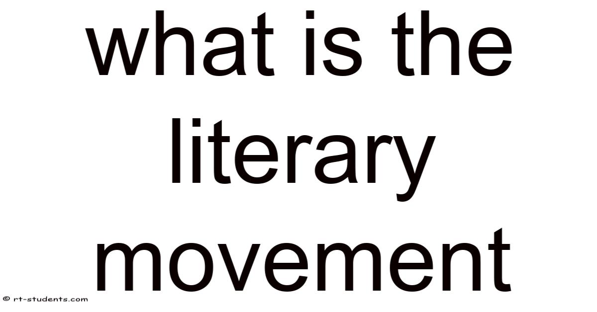 What Is The Literary Movement