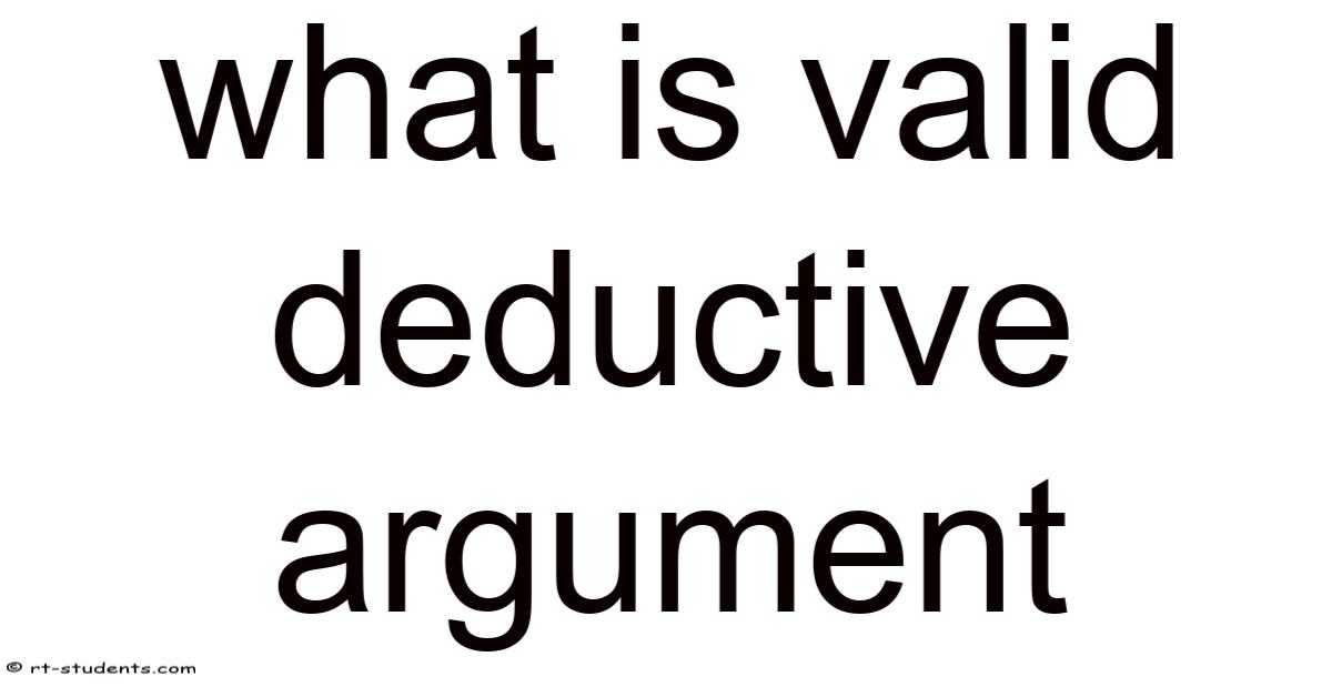 What Is Valid Deductive Argument