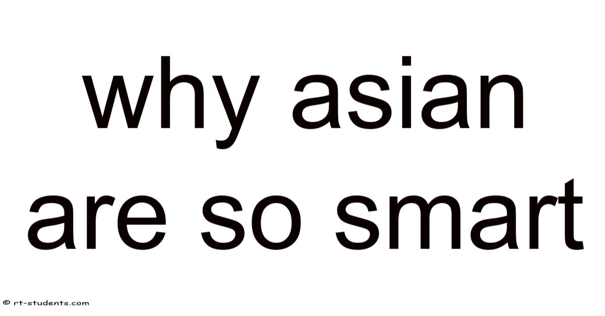 Why Asian Are So Smart