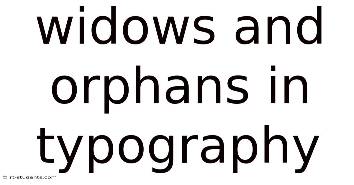 Widows And Orphans In Typography