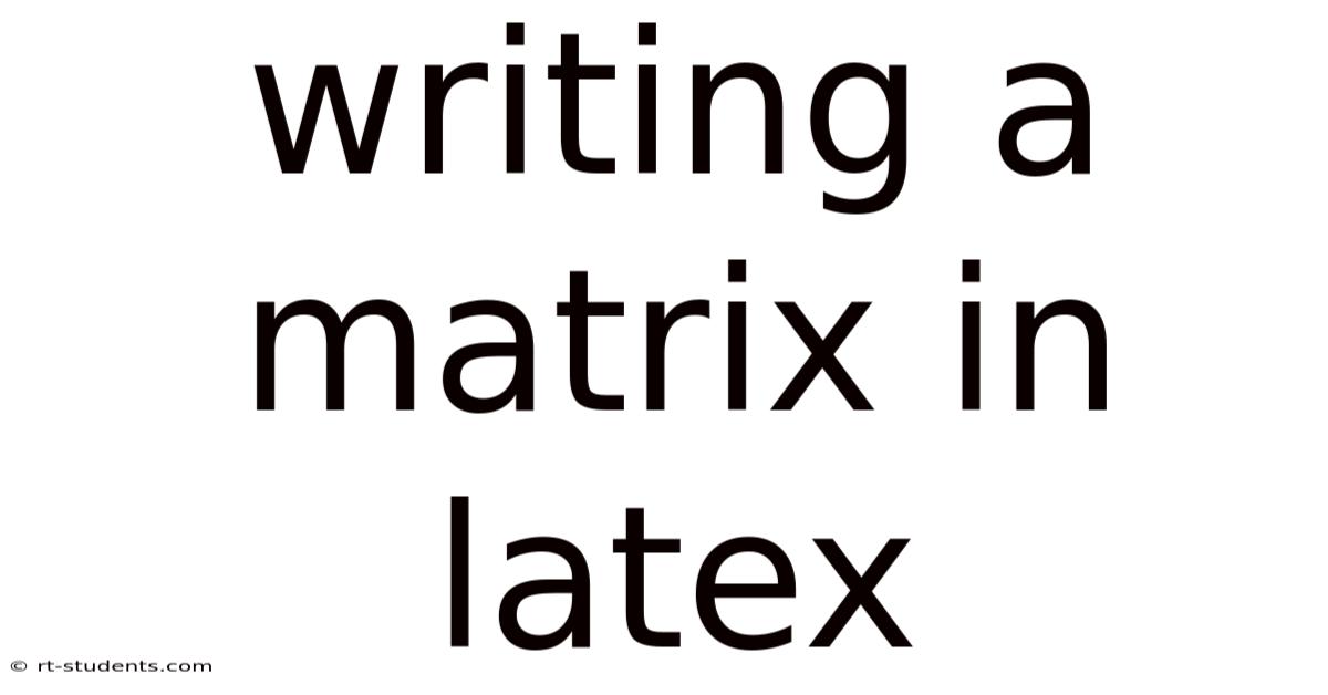 Writing A Matrix In Latex