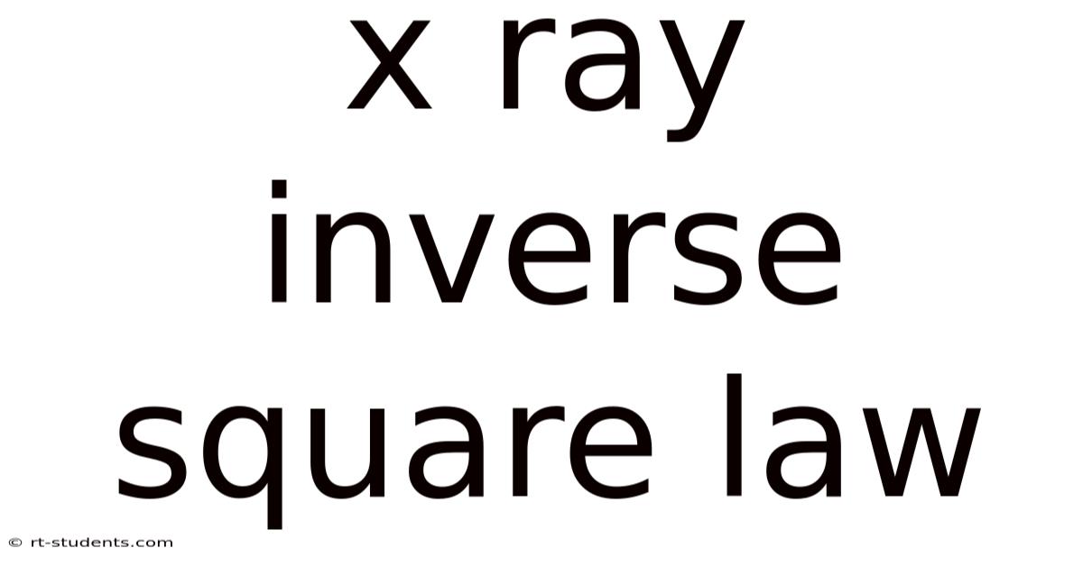 X Ray Inverse Square Law